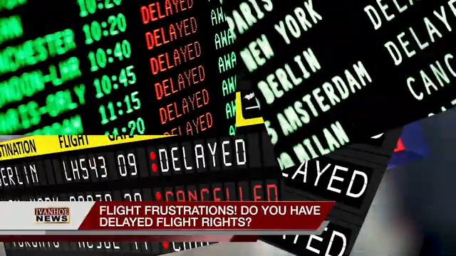 Flight Frustrations! Do You Have Delayed Flight Rights? - Ivanhoe ...
